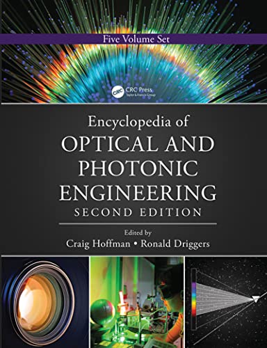 Encyclopedia of Optical and Photonic Engineering (Print) - Five Volume ...