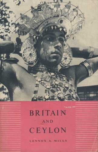 Britain and Ceylon, (Longmans' pamphlets on the British commonwealth ...