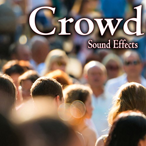 Amazon Music - Sound IdeasのCrowd Sound Effects - Amazon.co.jp