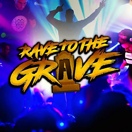Écouter Rave To The Grave (30/09/2023) de MC Stompin, MC Scotty Jay ...