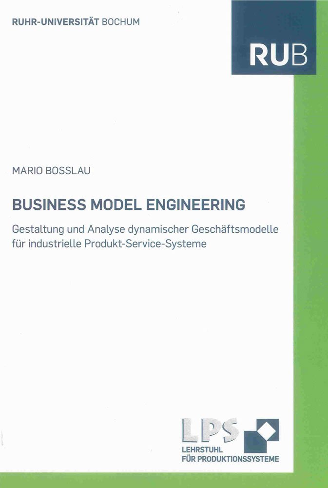 Business Model Engineering: Gestaltung und Analyse dynamischer ...