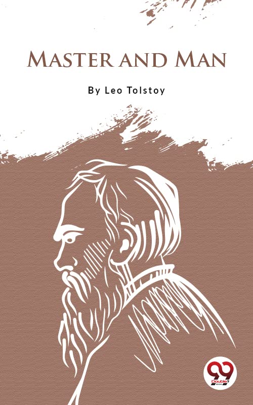 Master And Man eBook : Leo Tolstoy: Amazon.in: Kindle Store