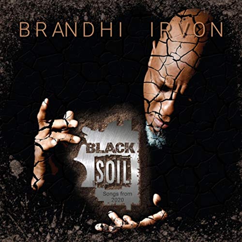 Black Soil: Songs from 2020 de Brandhi Irvon en Amazon Music Unlimited