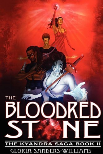 The Blood Red Stone: The Kyandra Saga: Book II: Gloria Sanders-Williams ...