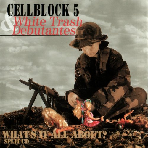 Play What's It All About? by Cell Block 5 / White Trash Debutantes on ...