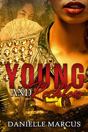 Young and Reckless - Kindle edition by Marcus, Danielle. Literature ...