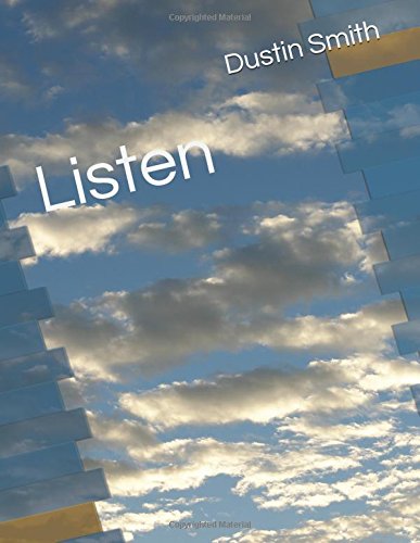 Listen: Smith, Dustin Lee: 9781549865381: Amazon.com: Books