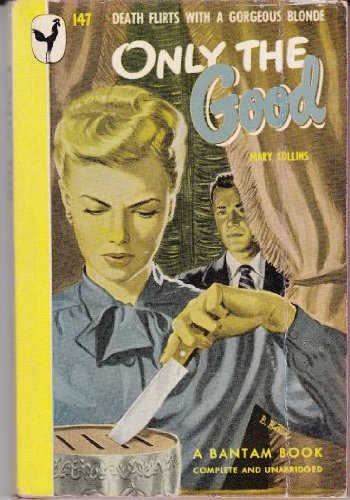 Only the Good: Mary Collins: Amazon.com: Books
