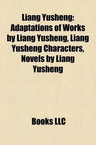 Liang Yusheng: Adaptations of works by Liang Yusheng, Liang Yusheng characters, Novels by Liang ...