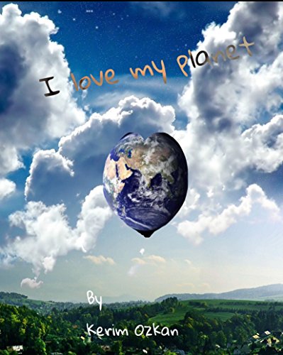 I Love My Planet (Planet Series Book 2) eBook : Ozkan Sandiford, Ozge ...