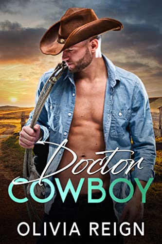 Doctor Cowboy: A Second Chance, Military/Medical, Lovers from Another ...