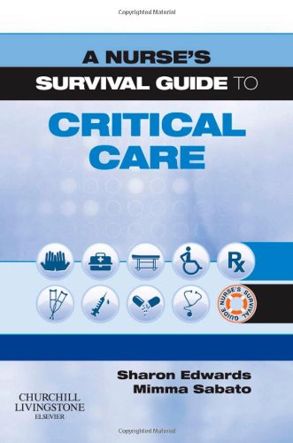 A Nurse's Survival Guide to Critical Care: Amazon.co.uk: Edwards MSC ...