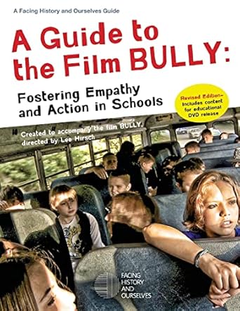 A Guide to the Film Bully: Fostering Empathy and Action in Schools ...