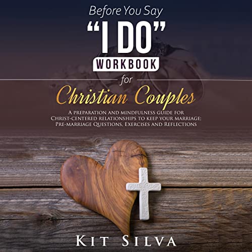 Amazon.com: Before You Say “I Do” Workbook for Christian Couples: A ...