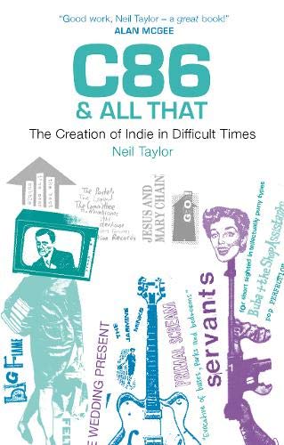 C86 & All That: The Creation Of Indie In Difficult Times: Amazon.co.uk ...