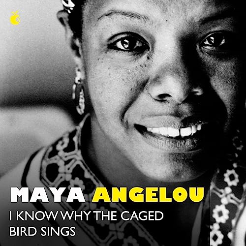 I Know Why the Caged Bird Sings (Edição em áudio): Maya Angelou, Maya ...