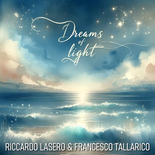 Play Dreams of Light by Riccardo Lasero & Francesco Tallarico on Amazon ...