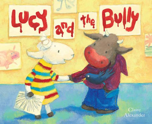 Lucy And The Bully: Claire Alexander: 9781862337558: Amazon.com: Books