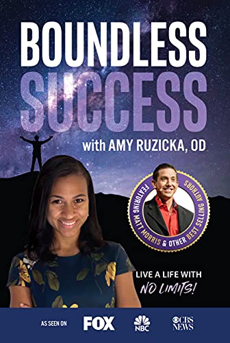 Boundless Success with Amy Ruzicka, OD - Kindle edition by Ruzicka, Amy ...