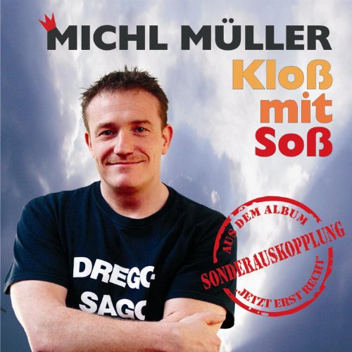 Play Kloß mit Soß by Michl Müller on Amazon Music