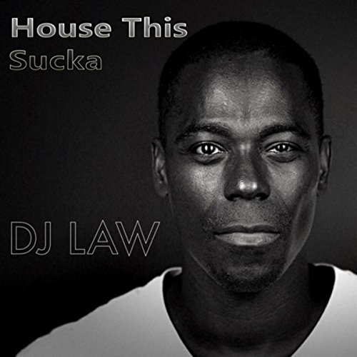 House This Sucka by DJ LAW on Amazon Music - Amazon.com
