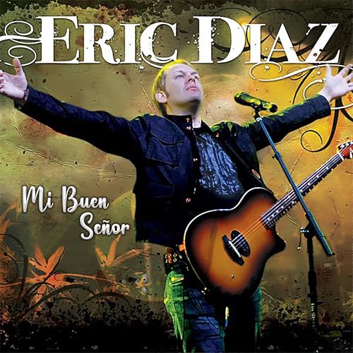 Play Mi Buen Señor by Eric Diaz on Amazon Music