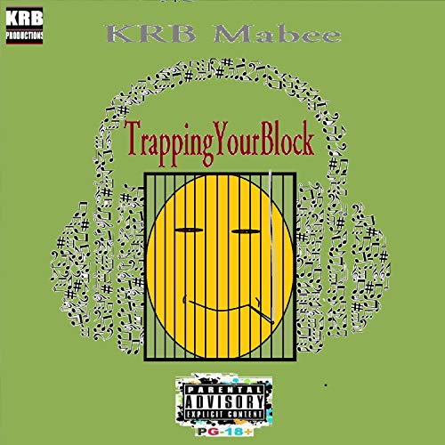 Play TrappingYourBlock by KRB Mabee on Amazon Music