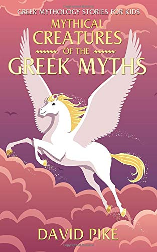 Buy Greek Mythology stories for kids: Mythical Creatures of the Greek ...