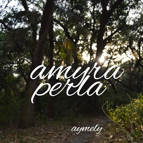 Amazon Music UnlimitedでAymelyのamyra perlaを