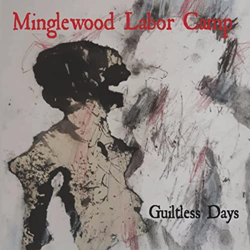 Amazon MusicでMinglewood Labor CampのGuiltless Daysを再生する