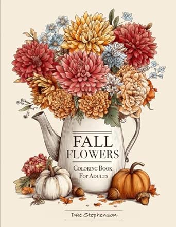 Amazon.com: Fall Flowers Coloring Book for Adults: Advanced Coloring ...