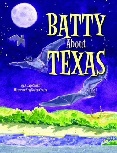Batty About Texas: Smith, J.: 9781589805828: Amazon.com: Books