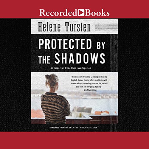 Protected by the Shadows (Audio Download): Helene Tursten, Suzanne ...