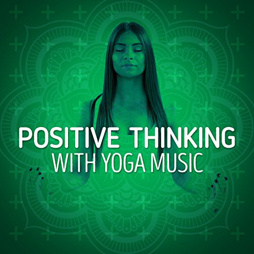 Amazon.com: Positive Thinking with Yoga Music : Positive Thinking ...
