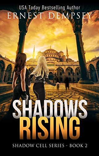 Shadows Rising: A Shadow Cell Thriller (The Shadow Cell Series Book 2 ...