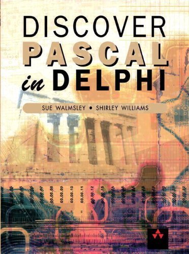 Discover Pascal in Delphi: Walmsley, Sue, Williams, Shirley ...