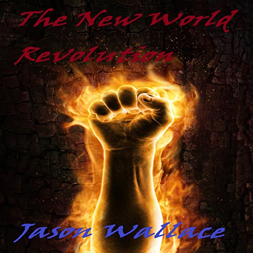 The New World Revolution eBook : Wallace, Jason, Agency, JaMa Literary ...