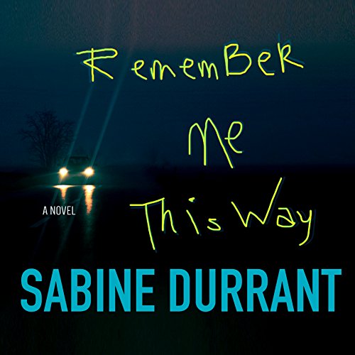 Amazon.com: Remember Me This Way (Audible Audio Edition): Sabine ...
