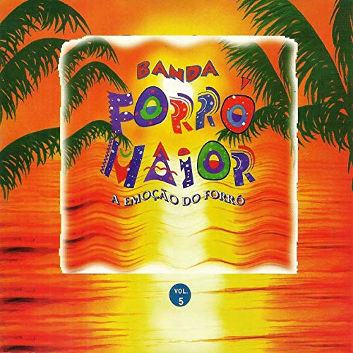 Amazon MusicでBanda Forró MaiorのA Emoção do Forró, Vol.5を再生する