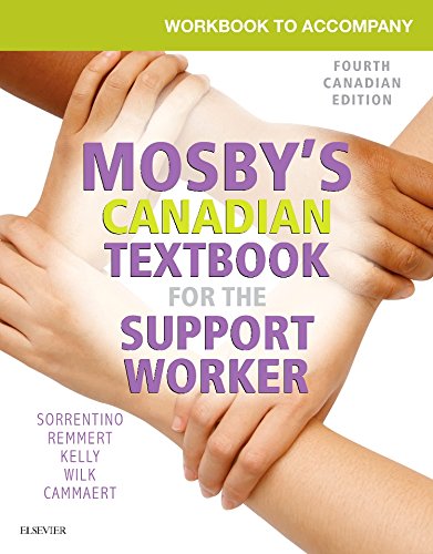 Workbook to Accompany Mosby's Canadian Textbook for the Support Worker ...