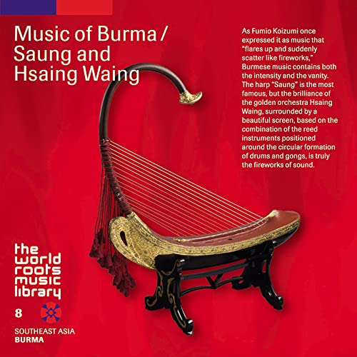 Amazon.com: THE WORLD ROOTS MUSIC LIBRARY:MUSIC OF BURMA/SAUNG AND ...