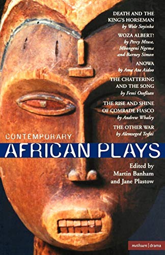 Contemporary African Plays: Death and the King's;Anowa;Chattering & the ...
