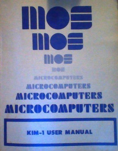 KIM-1 Microcomputer Module User Manual - MOS Technology: MOS Technology ...