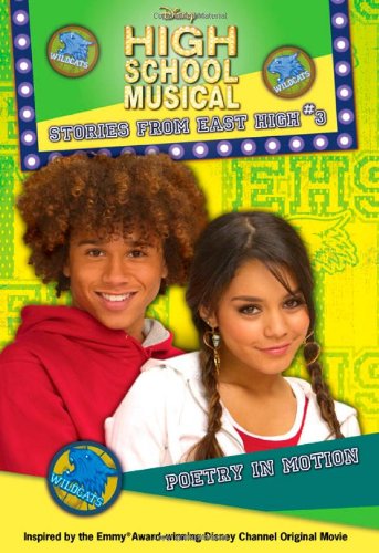 Disney High School Musical: Poetry in Motion - #3 (Stories from East ...