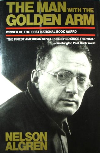 Man With the Golden Arm: Nelson Algren: 9780941423380: Amazon.com: Books