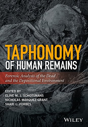 Taphonomy of Human Remains: Forensic Analysis of the Dead and the ...