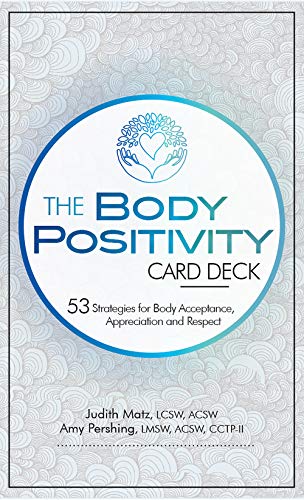 The Body Positivity Card Deck: 53 Strategies for Body Acceptance ...