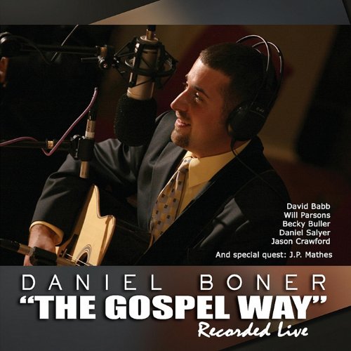 Amazon MusicでDaniel BonerのThe Gospel Wayを再生する
