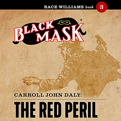 Amazon.com: The Red Peril: Race Williams, Book 3 (Black Mask) (Audible ...