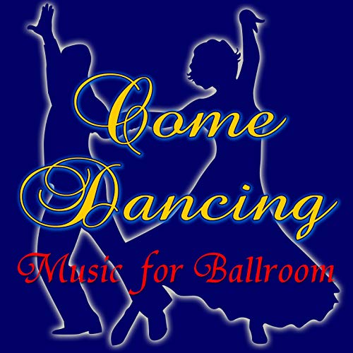 Play Come Dancing (Music For Ballroom) by VARIOUS ARTISTS on Amazon Music